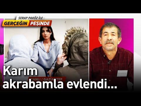 Karım Akrabam İle Evlendi...  - Gerçeğin Peşinde