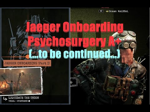 The Outlast Trials - Jaeger Onboarding Part 1 Psychosurgery A+ (first ...