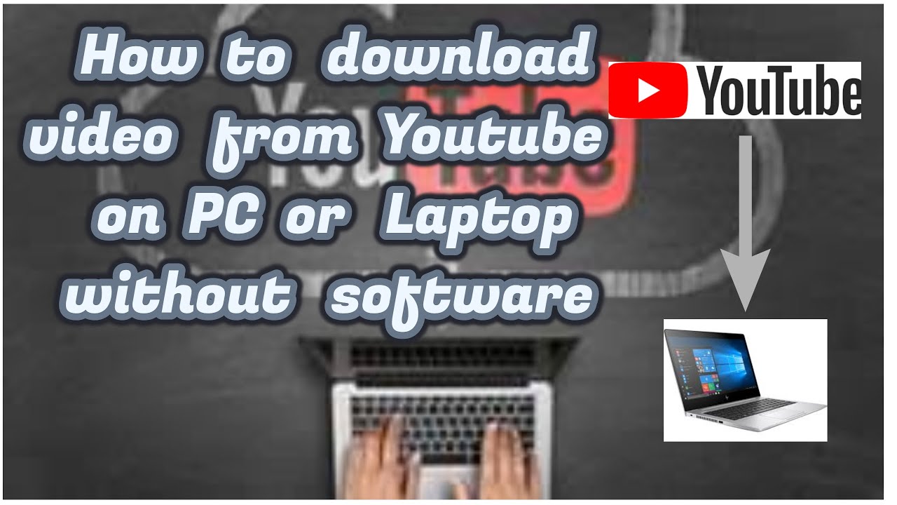 How to download any video from Youtube on PC or Laptop without any ...