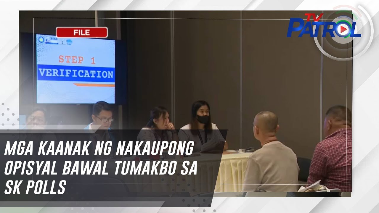Mga kaanak ng nakaupong opisyal bawal tumakbo sa SK polls | TV Patrol ...