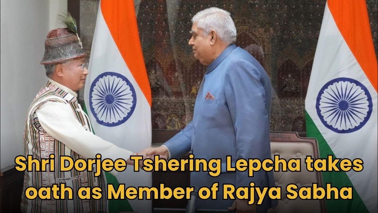 Shri Dorjee Tshering Lepcha takes oath as Member of Rajya Sabha - YouTube