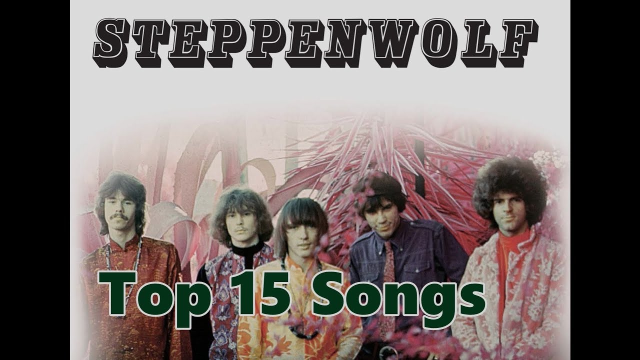 Top 10 Steppenwolf Songs (15 Songs) Greatest Hits - YouTube