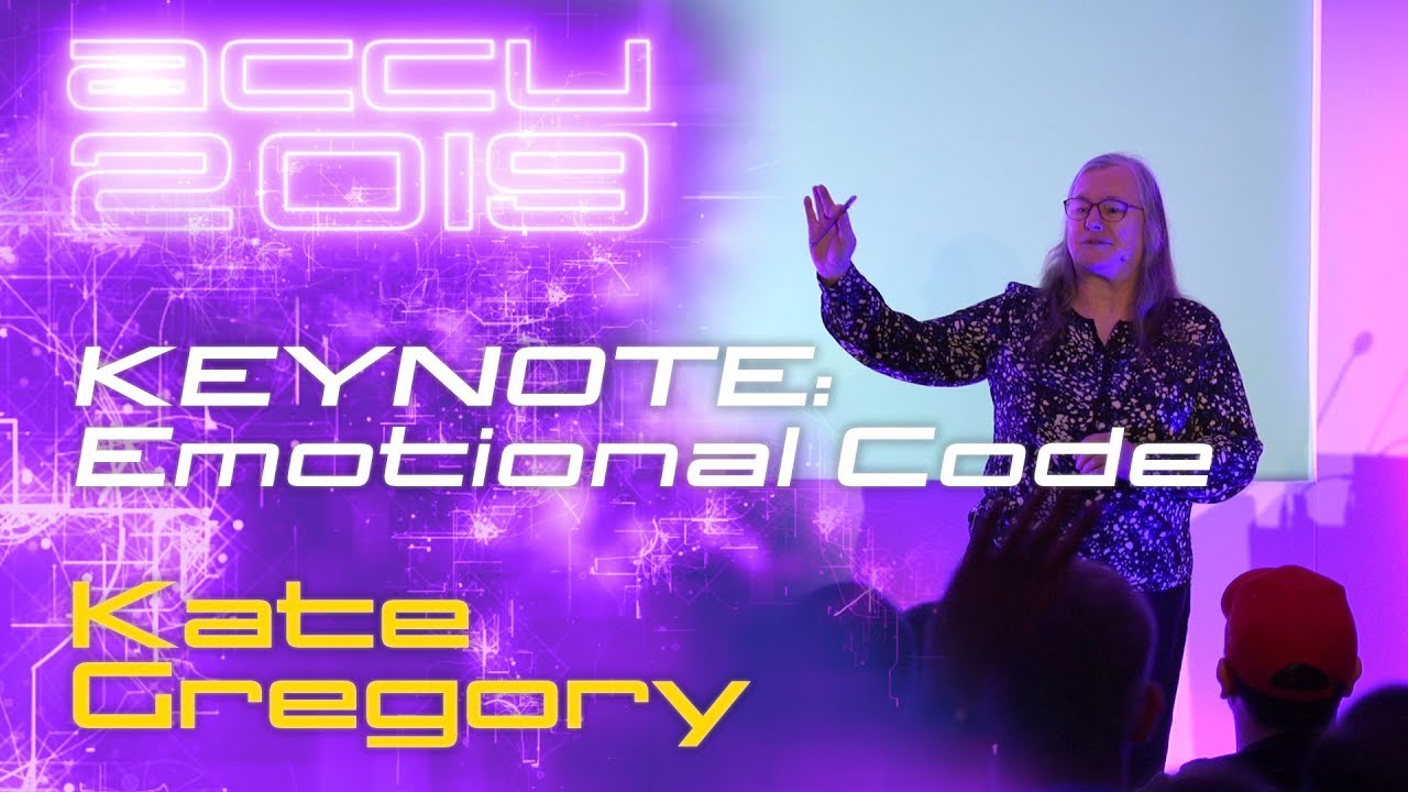 KEYNOTE - Emotional Code - Kate Gregory [ACCU Conference 2019] - YouTube