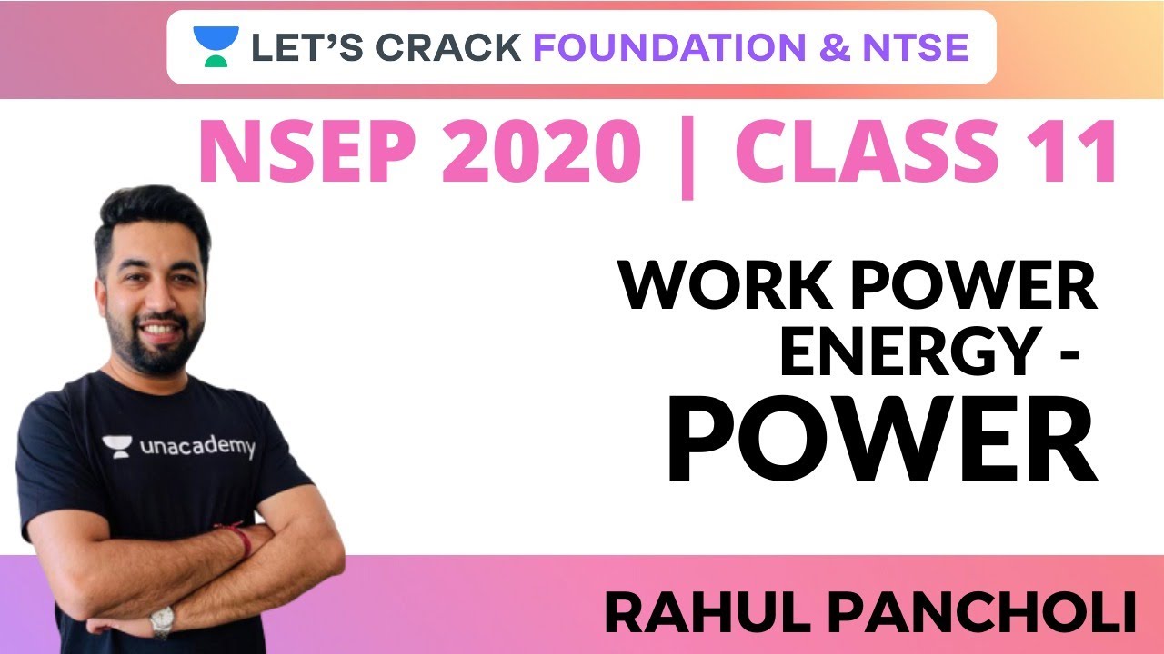 Work Power Energy-Power | NSEP 2020 | Physics | Rahul Pancholi - YouTube
