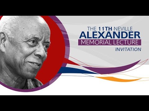 The 11th Neville Alexander Annual Memorial Lecture - YouTube