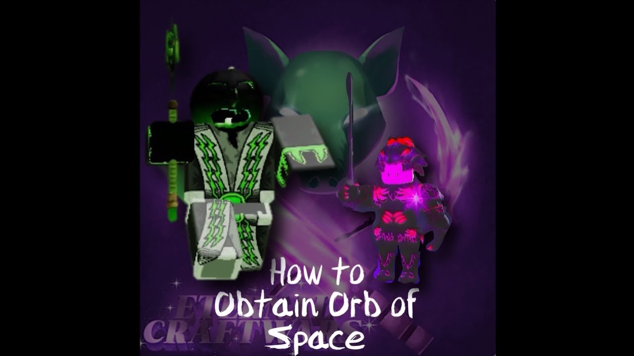 How to Obtain Orb of Space [ ROBLOX ETERNAL CRAFTWARS ] - YouTube