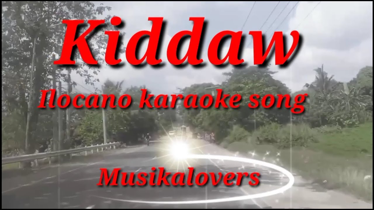 KIDDAW ILOCANO KARAOKE SONG no Vocal Covered By Musikalovers YouTube kiddaw-ilocano-karaoke-song-no-vocal-covered-by-musikalovers-youtube