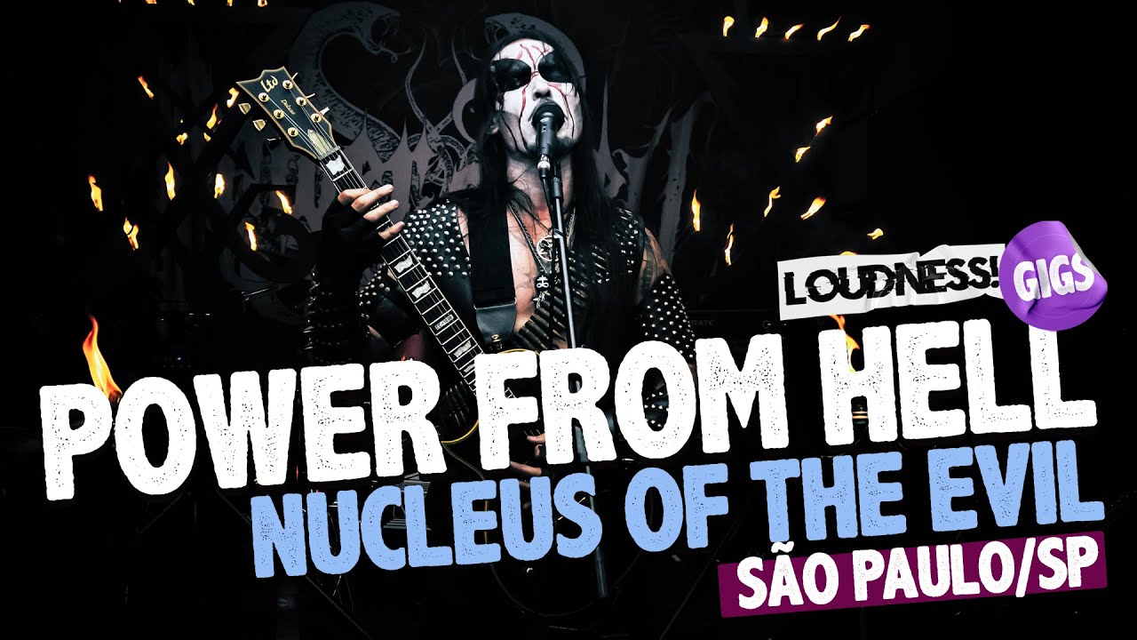 POWER FROM HELL - NUCLEUS OF THE EVIL | NECROPOLE HALL - SP, 22/02/2025 - BRAZIL | LOUDNESS GIGS ...