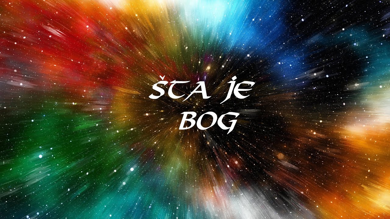 STA JE BOG? - What is God? (04 Sve je JEDNO - Boban Ćulajević) - YouTube