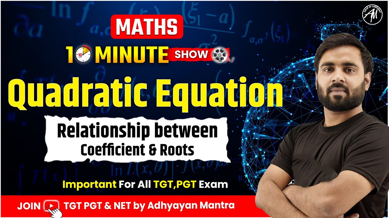 TGT & PGT Maths | Quadratic Equation : Relationship between Coefficient ...