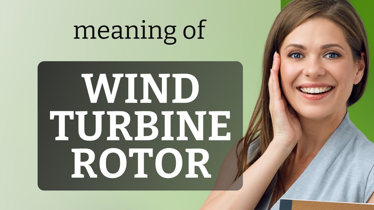 Understanding Wind Turbine Rotors: Harnessing the Power of Wind - YouTube