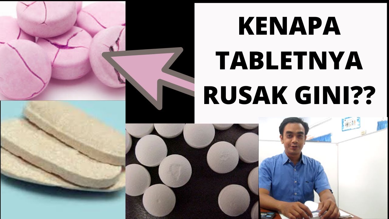 MANUFACTURING DEFECTS OF TABLETS / Permasalahan Dalam Pembuatan Tablet ...