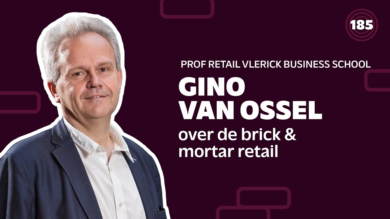 185. Gino Van Ossel, Prof Retail Vlerick Business School, Over De Brick & Mortar Retail - YouTube
