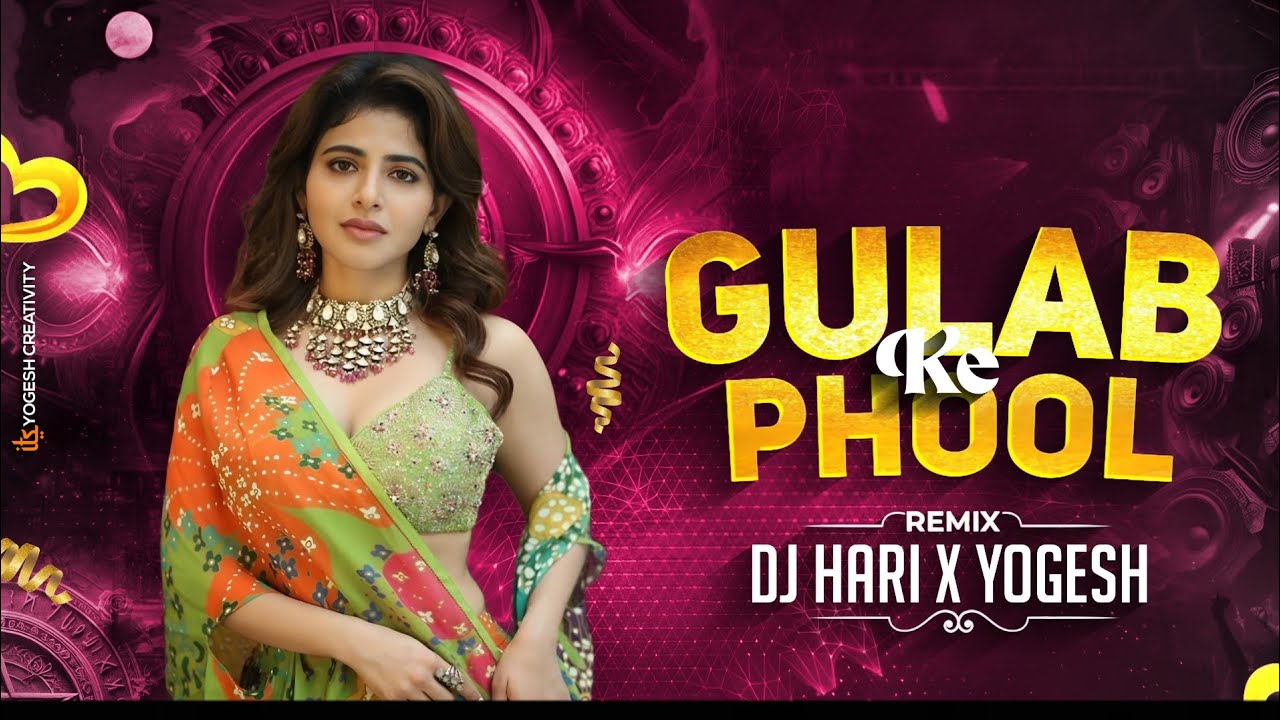 DJ HARI DMT || Gulab Ke Phool || Remix || Yogesh Visual - YouTube