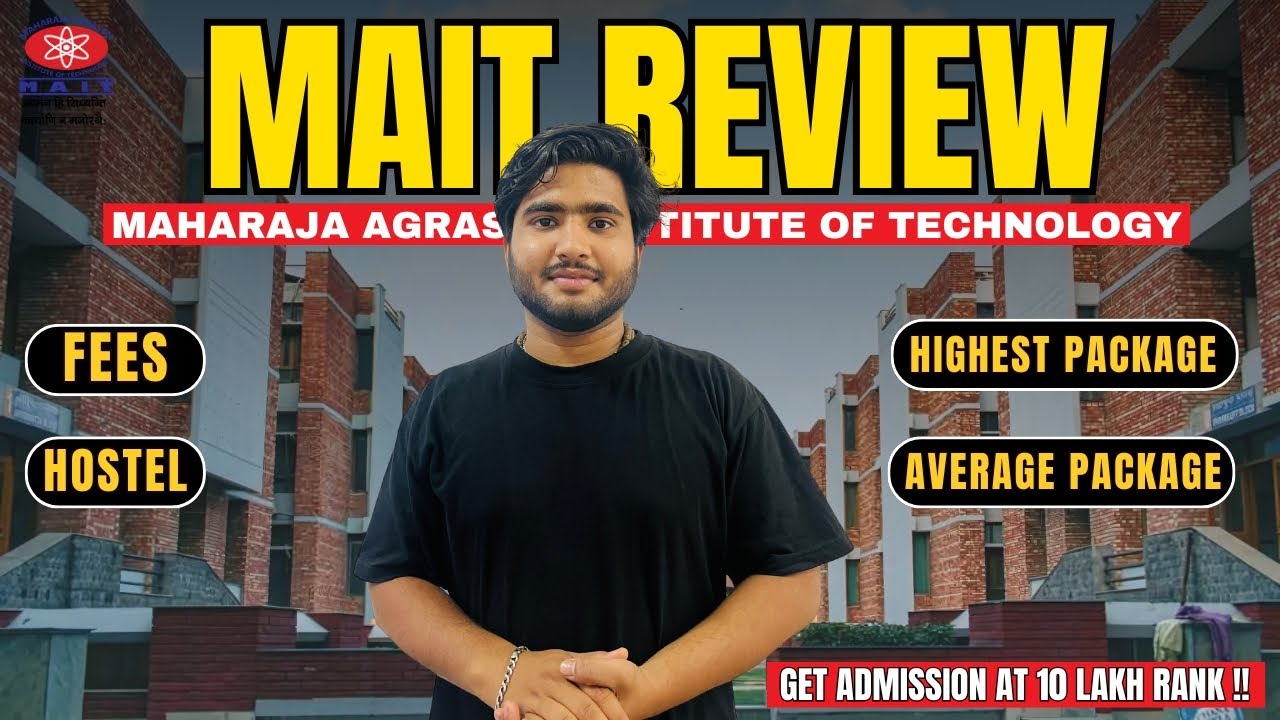 MAIT College Full Review 2025 | Fees, Placements, Campus Life, Hostel ...
