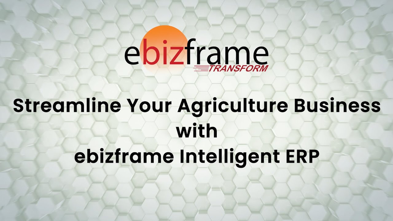 Revolutionize Your Farm: ebizframe Intelligent ERP for Agriculture ...