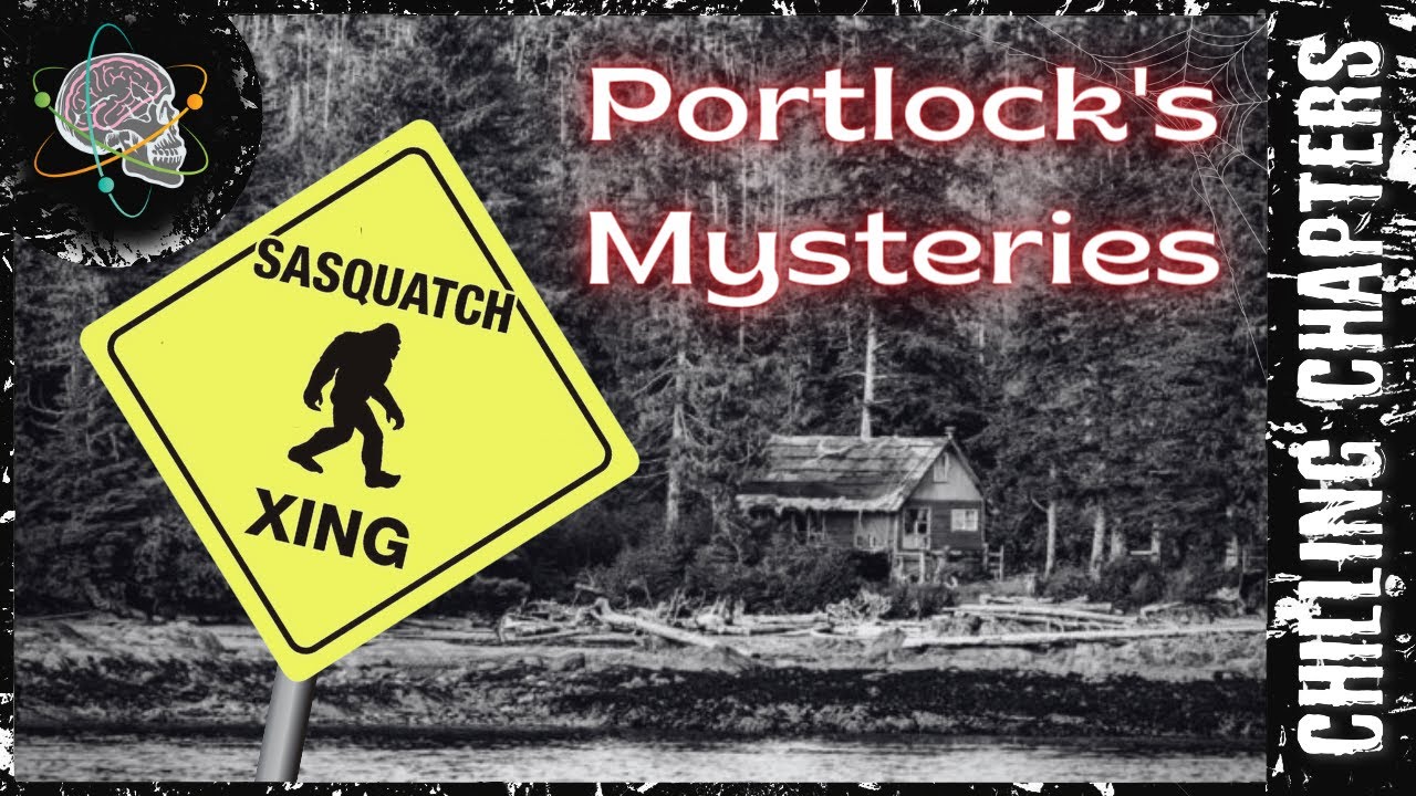 The Mysteries of Portlock, Alaska | Chilling Chapters - YouTube