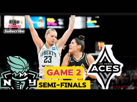 LAS VEGAS ACES VS NEW YORK LIBERTY GAME 2 LIVE SCORE | WNBA SEMI-FINALS ...