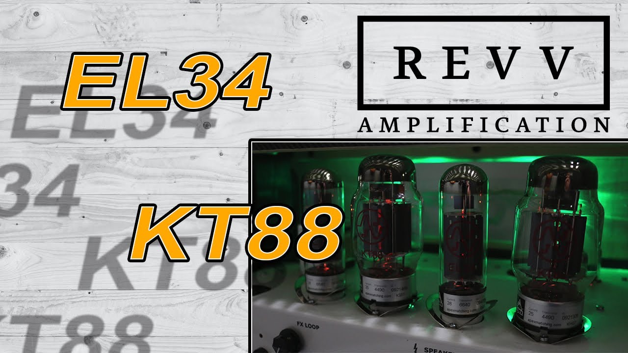 Revv 100P - EL34 Quad vs EL34 & KT88 Mixed Pairs - YouTube