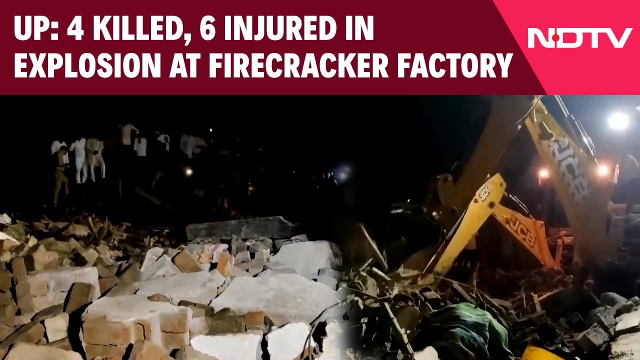 Firozabad Blast | 4 Killed, 6 Injured In Explosion At Firecracker ...