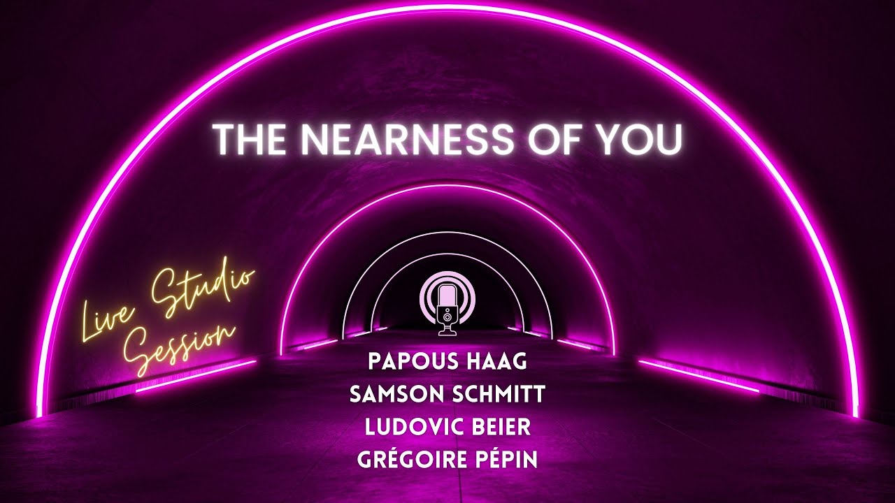 The Nearness Of You : Papous Haag Feat. Samson Schmitt, Ludovic Beier ...