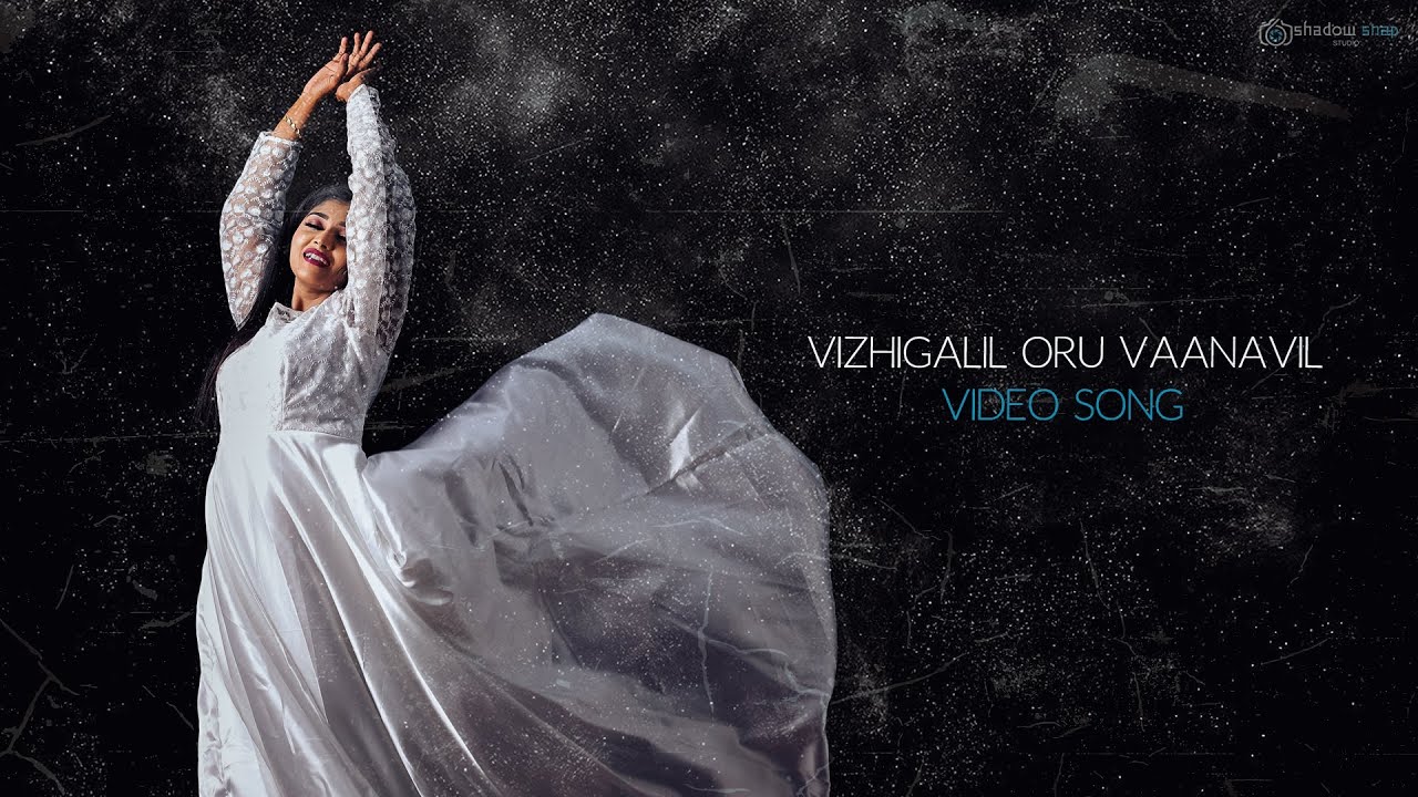 Vizhigalil Oru Vanavil... It will FEAST your eyes… #shadowsnap - YouTube
