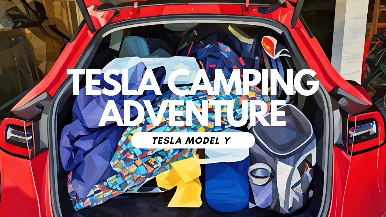 Tesla Camping Adventure - Tesla Model Y - YouTube