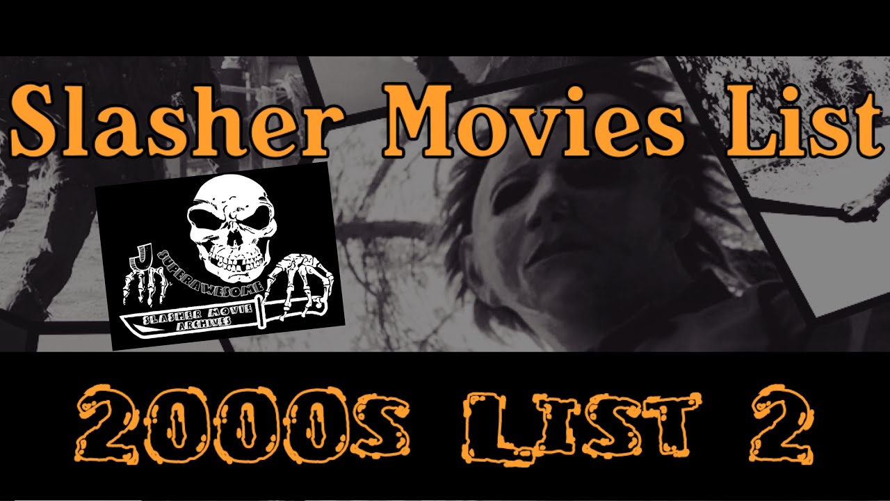 Slasher Movies List - 2000s Slasher Movies List 2 - YouTube