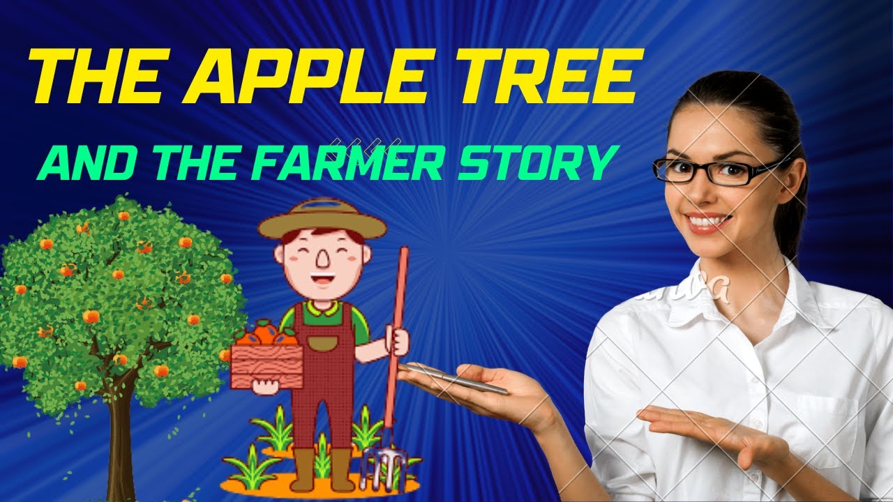The Apple Tree and the Farmer| Full story in English for kids | Child ...
