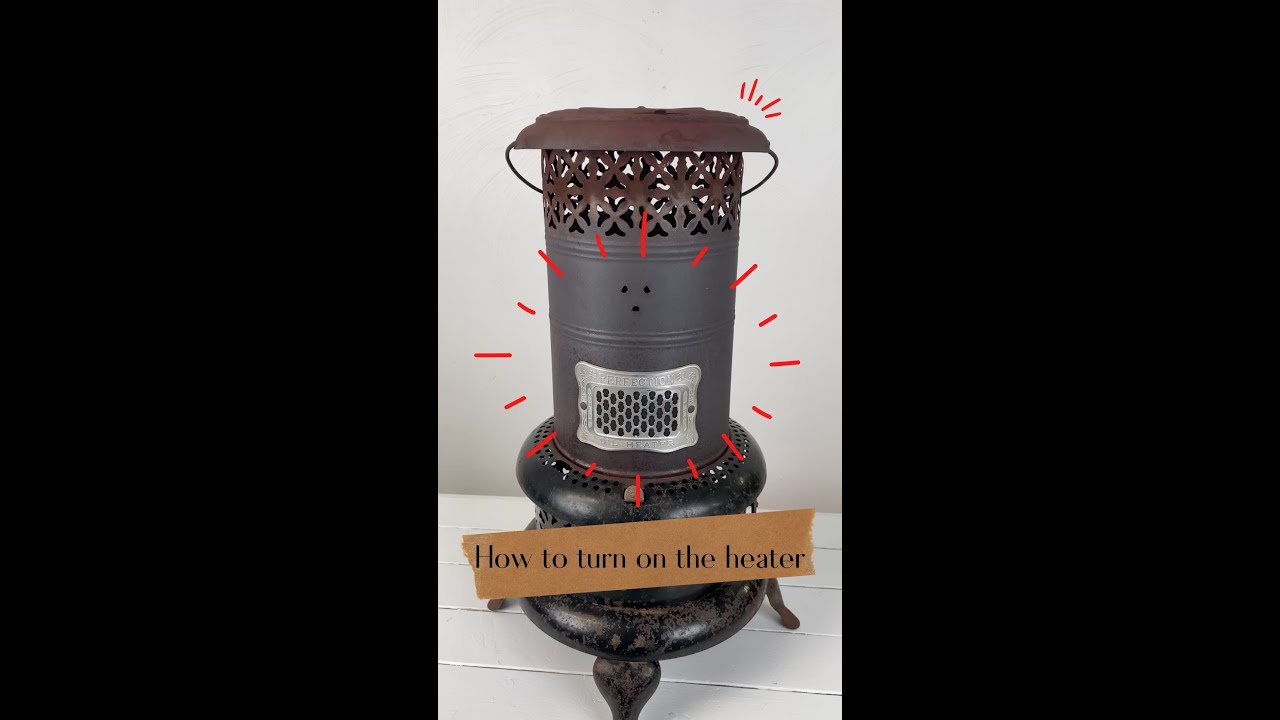 How to turn on Perfection kerosene heater. Simple and efficient way to ...