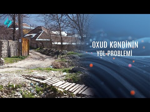 Oxud kəndinin yol problemi @Kanal-S