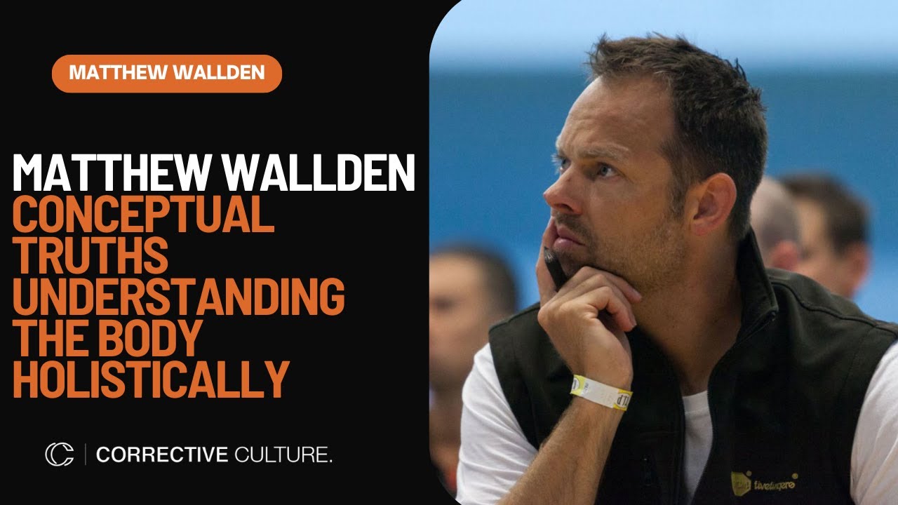 Matthew Wallden - Understanding The Body Holistically Through ...