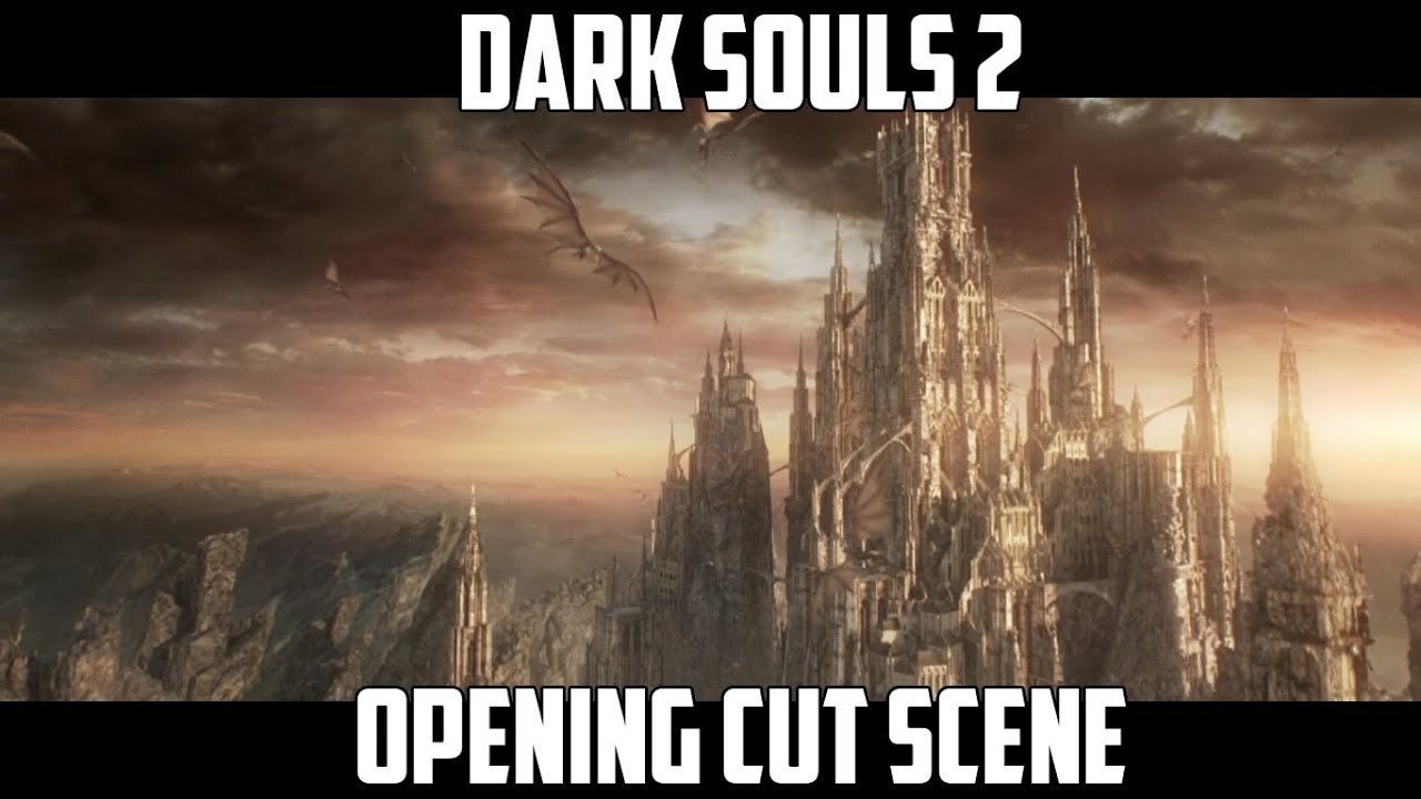 Dark Souls 2 Opening Cut Scene - YouTube