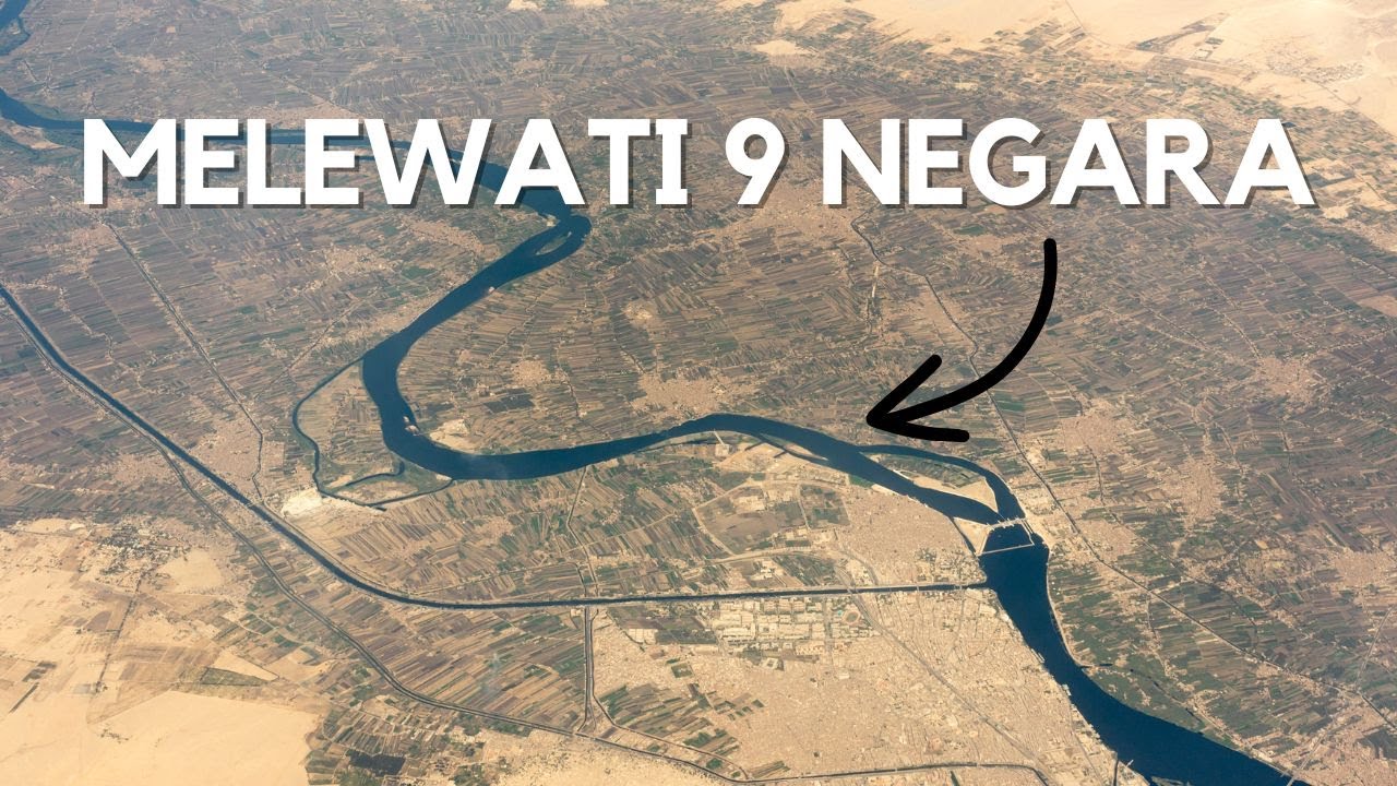 Ini Daftar Negara yang Dilalui Sungai Nil, Sungai Terpanjang di Dunia! - YouTube