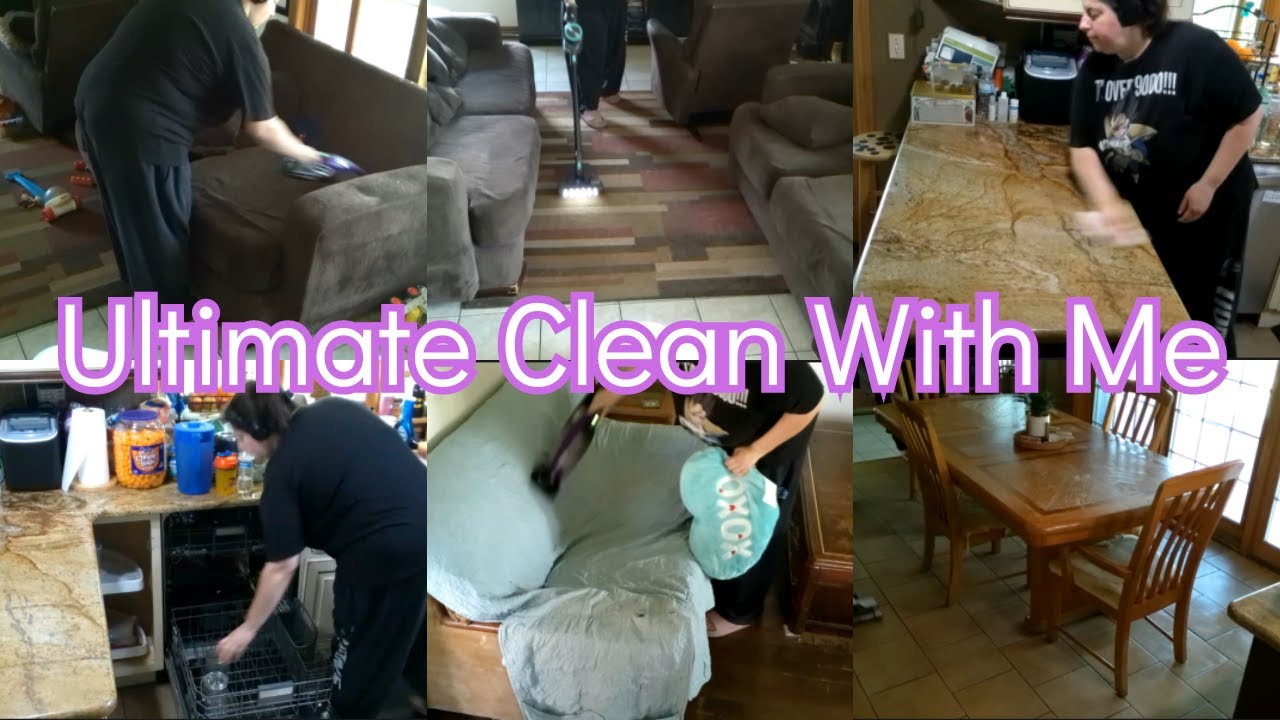 Ultimate Clean With Me | Extreme Cleaning Motivation - YouTube