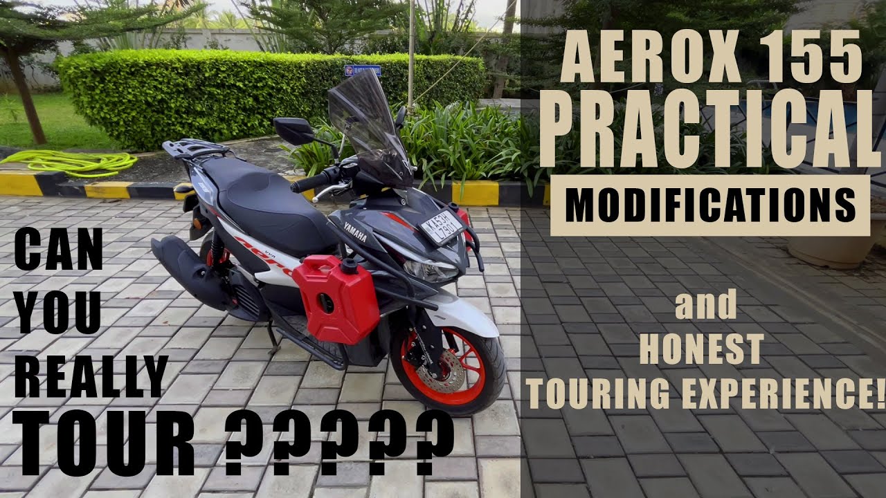Yamaha Aerox 155 - MOST PRACTICAL MODS | HONEST TOURING REVIEW - YouTube