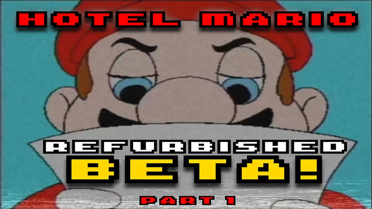 Hotel Mario REFURBISHED BETA Project! - Part 1 (UNUSED content) - YouTube
