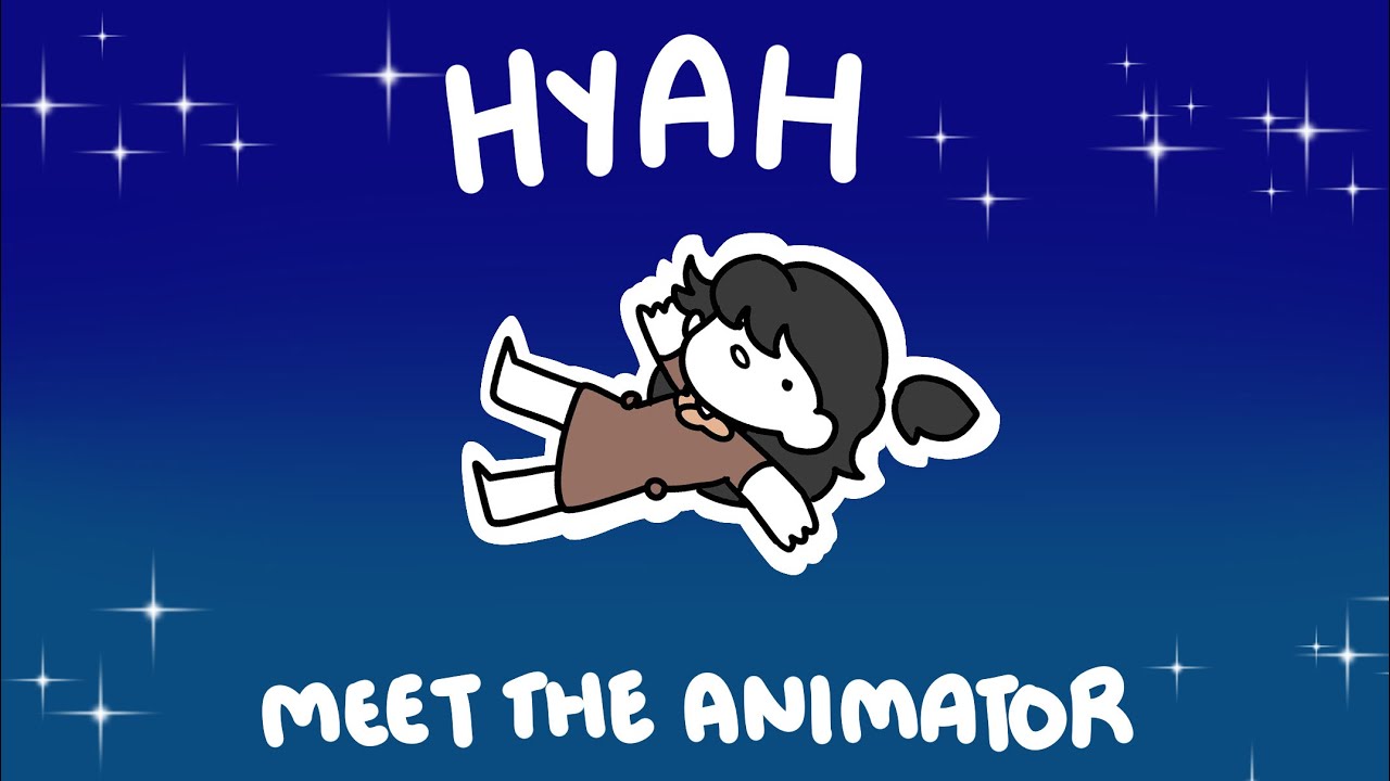 Meet The Animator (hyah it’s me) - YouTube