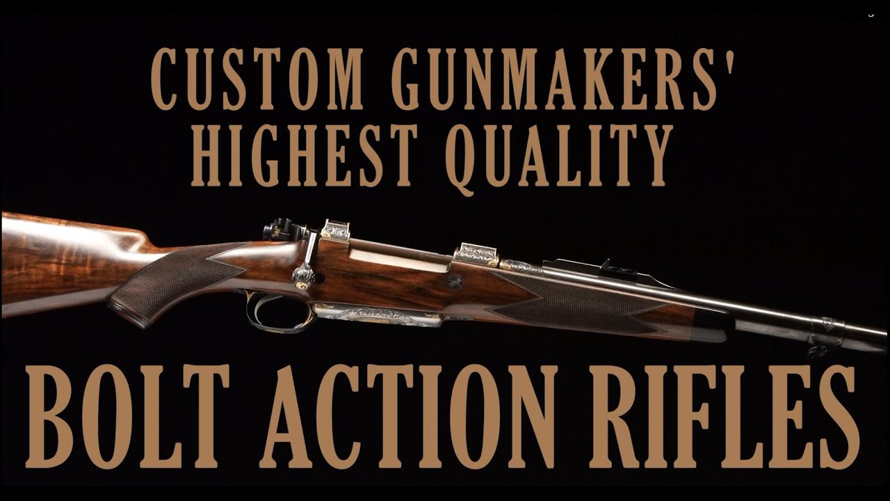 Custom Gunmakers' Highest Quality Bolt Action Rifles - YouTube