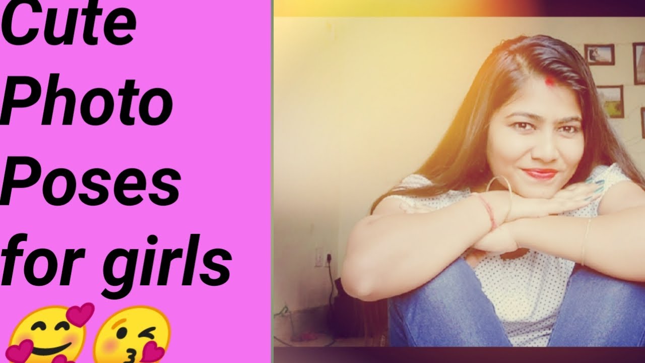 Cute photo Poses for girls 🥰😘/ Photo shoot Poses 🥰 - YouTube