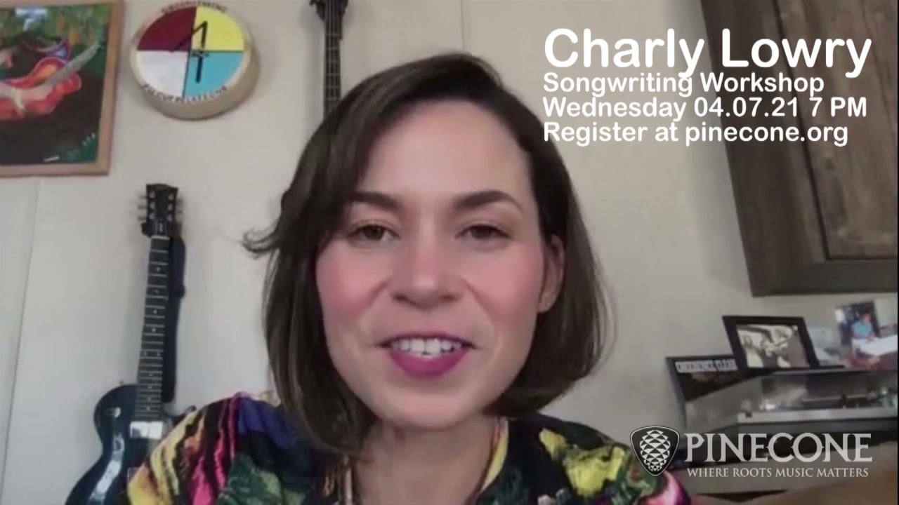 PineCone presents: Charly Lowry Songwriting Workshop - YouTube