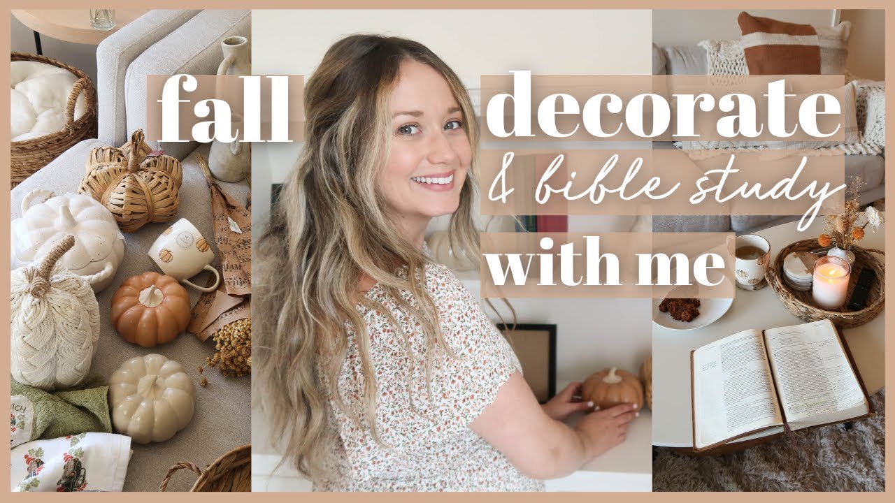 DECORATE WITH ME FOR AUTUMN + FALL-THEMED BIBLE STUDY - YouTube