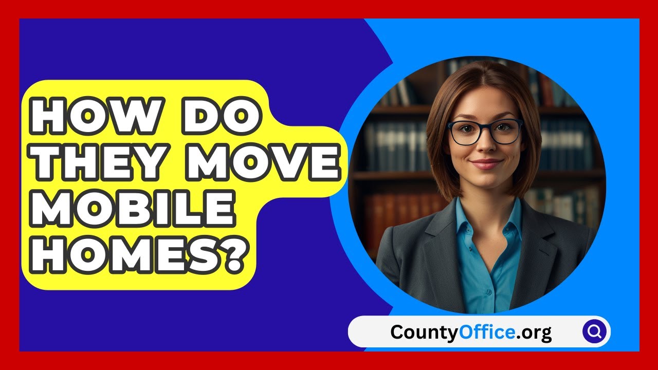 How Do They Move Mobile Homes? - CountyOffice.org - YouTube
