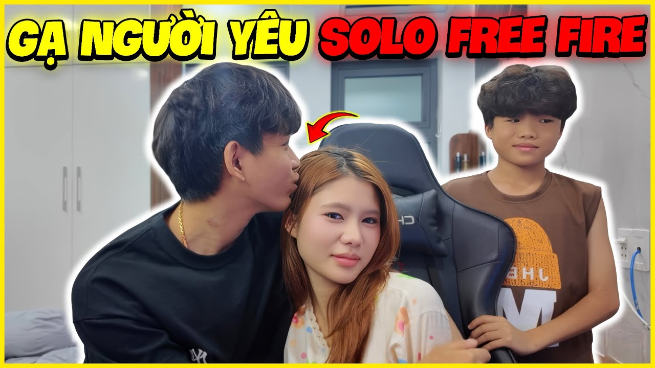 LMC Gạ Người Yêu Solo Free Fire Và Cái Kết !!! - YouTube