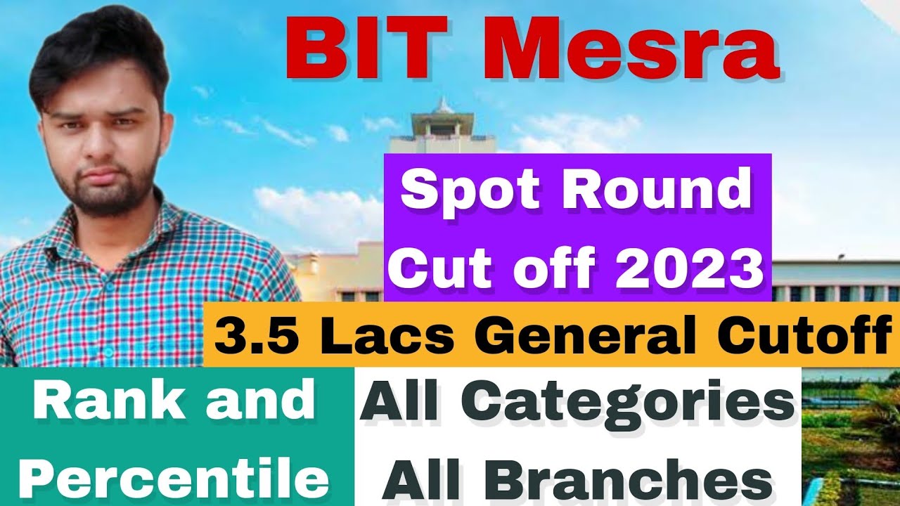 BIT Mesra Spot Round Cut Off 2023🔥 | 3.5 Lacs General Cutoff😍 | All ...