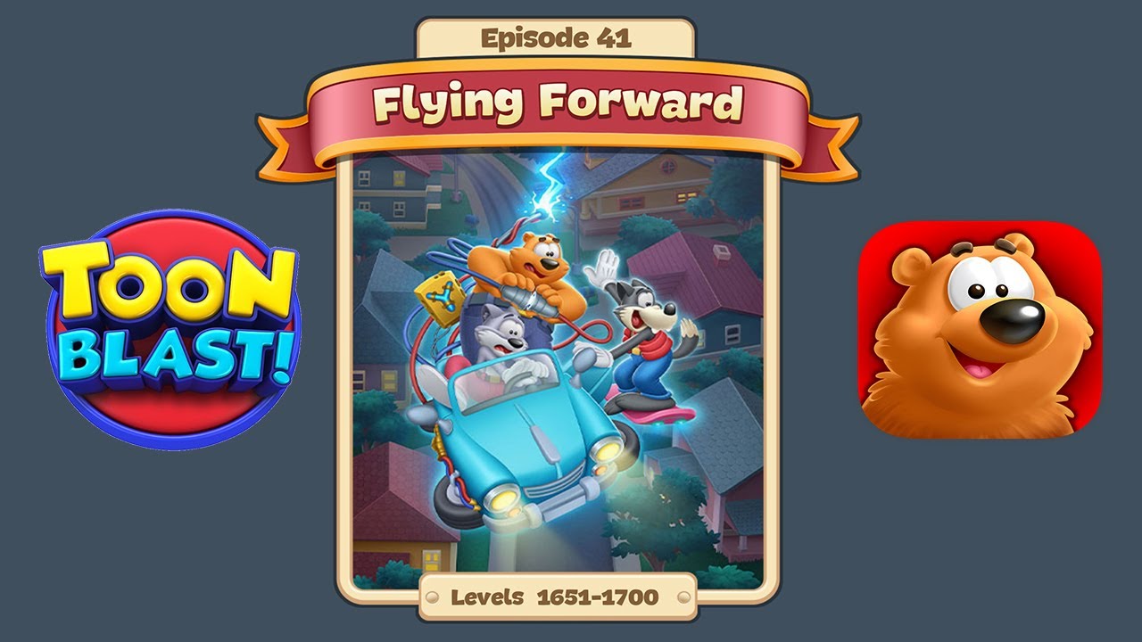 Toon Blast Episode 41 - Flying Forward (Levels 1651-1700) - YouTube