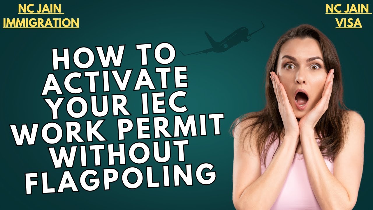How To Activate Your IEC Work Permit Without Flagpoling!! - YouTube