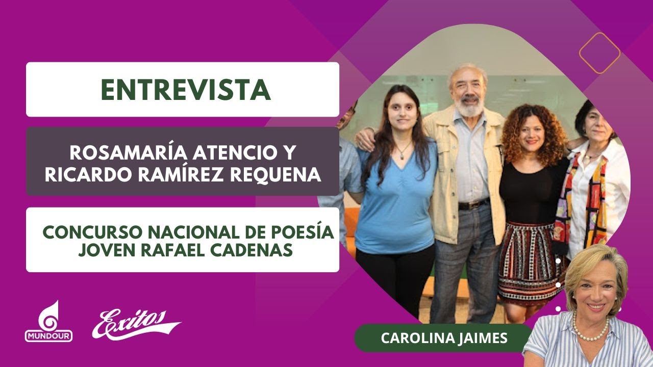Carolina Jaimes Branger entrevista Rosamaría Atencio y Ricardo Ramírez ...