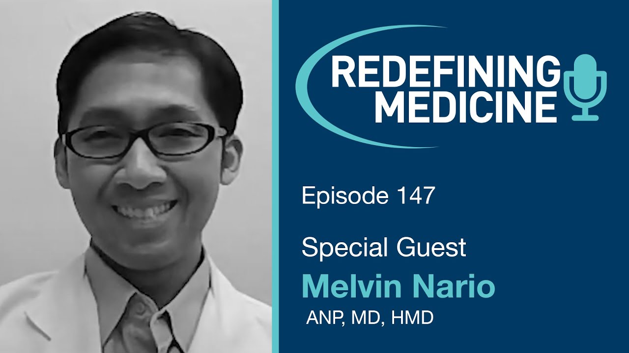 Redefining Medicine with special guest Dr. Melvin Nario - YouTube