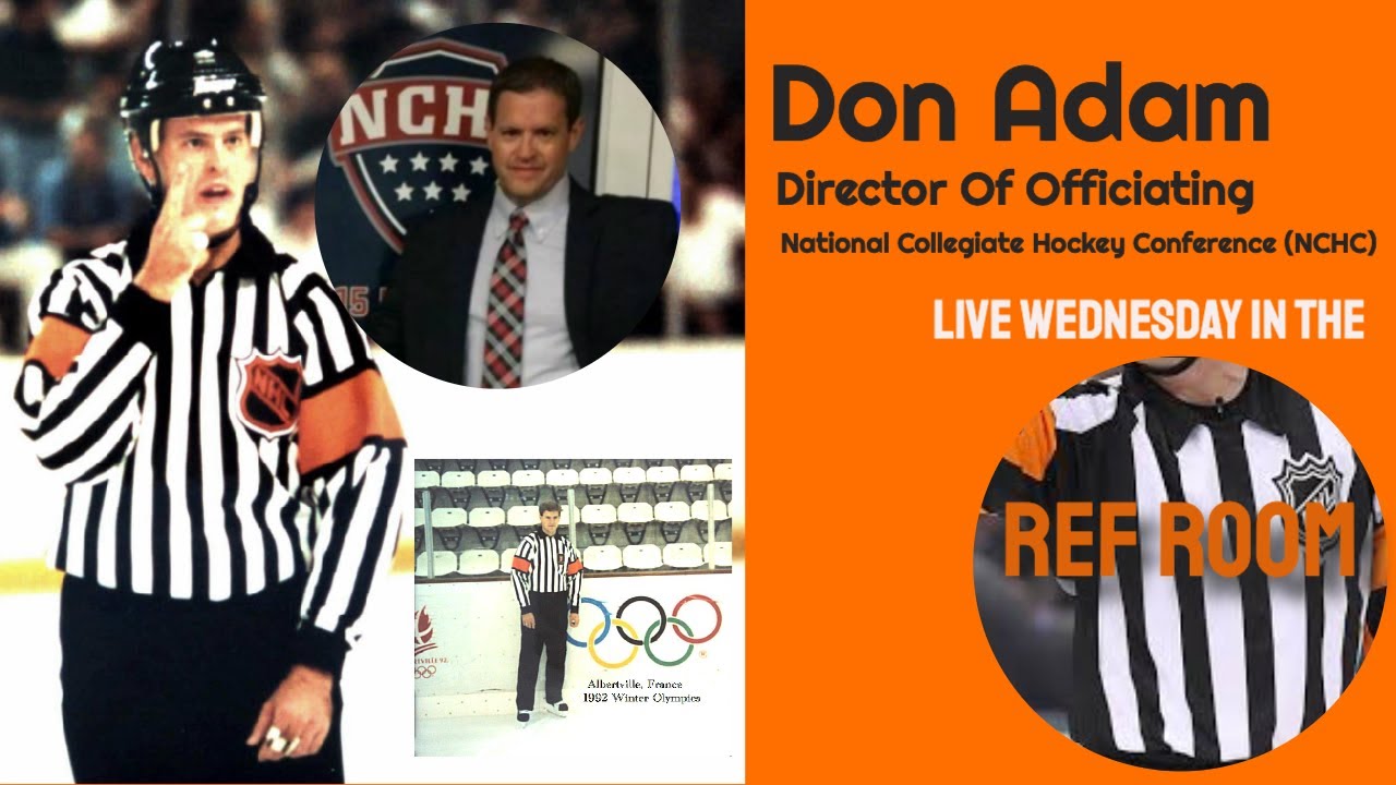 Ref Room Special Guest Don Adam Director of Officiating National ...